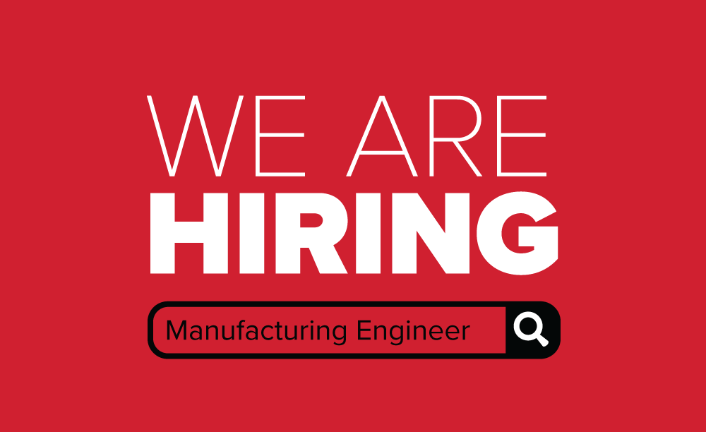 Job Posting - Manufacturing Engineer